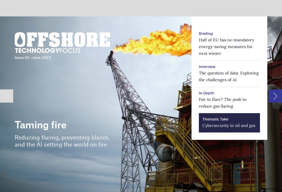 Home | Taming fire - Offshore Technology Focus | Issue 92 | June 2023 Home | Taming fire - Offshore Technology Focus | Issue 92 | June 2023